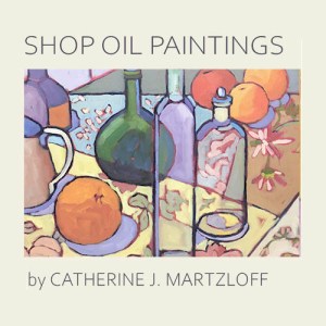 Still Life Oil Paintings – CATHERINE J MARTZLOFF / Bright and ...